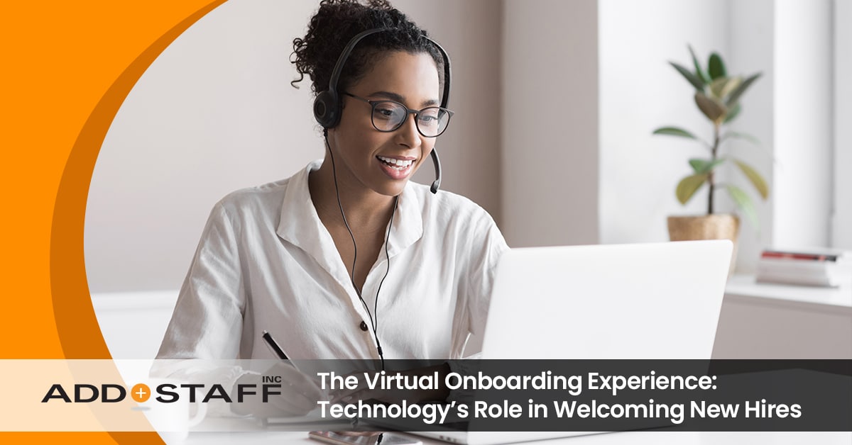 The Virtual Onboarding Experience: Technology’s Role in Welcoming New Hires
